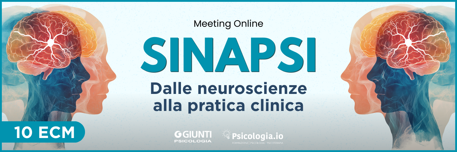 SINAPSI. Dalle neuroscienze alla pratica clinica | Psicologia.io